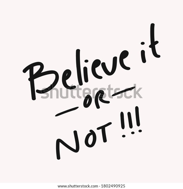 1,209 Do Not Believe Images, Stock Photos & Vectors | Shutterstock