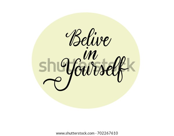 Belive Yourself Calligraphy Hand Lettering Vector Stock Vector (Royalty ...