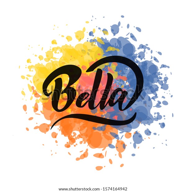 Bella Hand Drawn Lettering Vector Illustration Stock Vector (Royalty ...