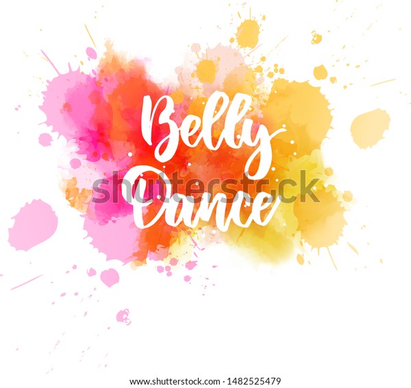 Belly Dance Handwritten Modern Calligraphy Lettering Stock Vector ...