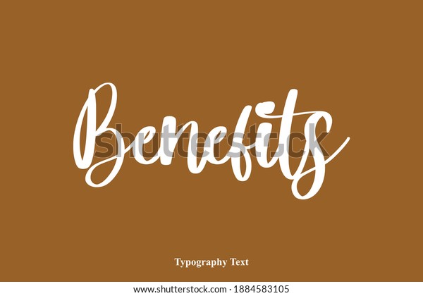 Benefits Beautiful Cursive Typography Text On Stock Vector (Royalty ...