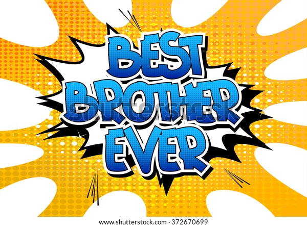 Best Brother Ever Comic Book Style Stock Vector (Royalty Free) 372670699