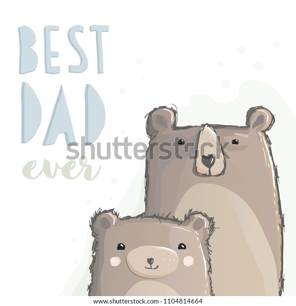 Best Dad Ever Hand Drawn Bears Stock Vector (Royalty Free) 1104814664 ...