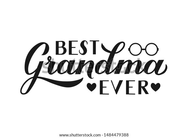 Best Grandma Ever Calligraphy Hand Lettering Stock Vector (Royalty Free ...