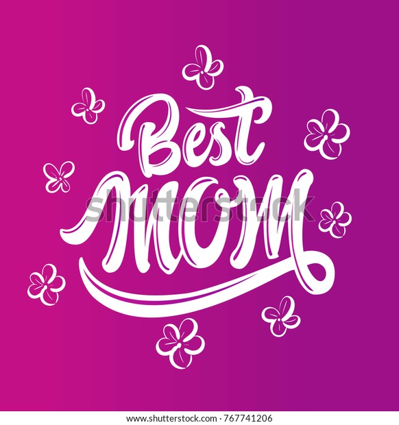 Best Mom Poster Hand Written Lettering Stock Vector (Royalty Free ...