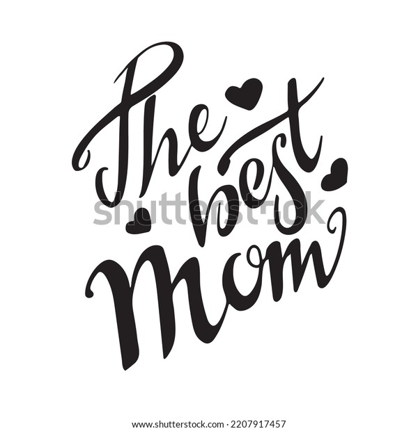 Best Mom Vector Hand Lettering Black Stock Vector (Royalty Free ...