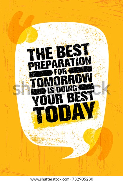 Best Preparation Tomorrow Doing Your Best Stock Vector (Royalty Free ...