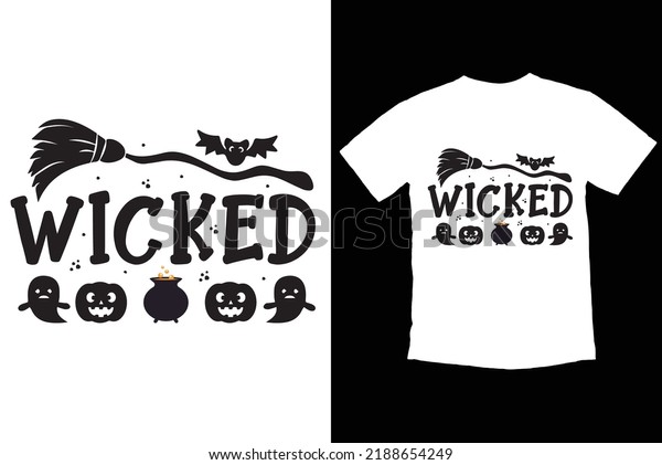 Best Wicked Tshirt Design Stock Vector (Royalty Free) 2188654249 ...