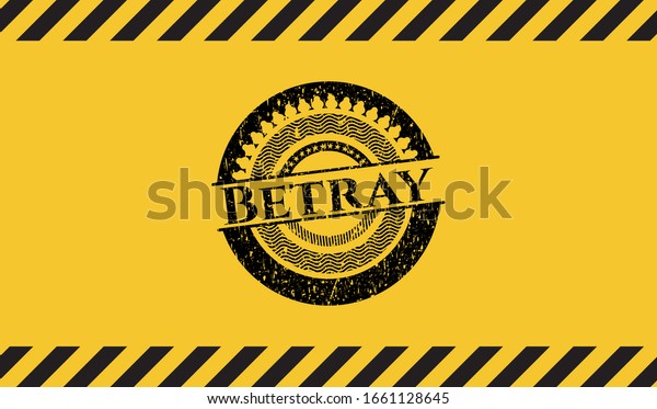 Betray Inside Warning Sign Black Grunge Stock Vector (Royalty Free ...