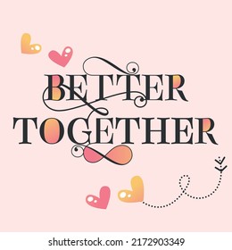 Better Together Vector Illustration Wedding Backgrounds Stock Vector ...