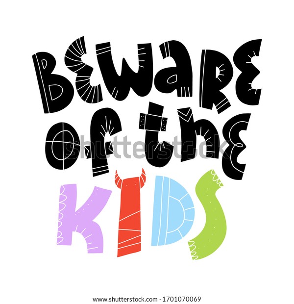 Beware Kids Fun Hand Drawn Lettering Stock Vector (Royalty Free ...