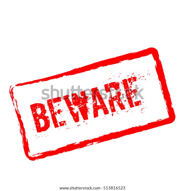 Beware Red Rubber Stamp Isolated On Stock Vector (Royalty Free ...