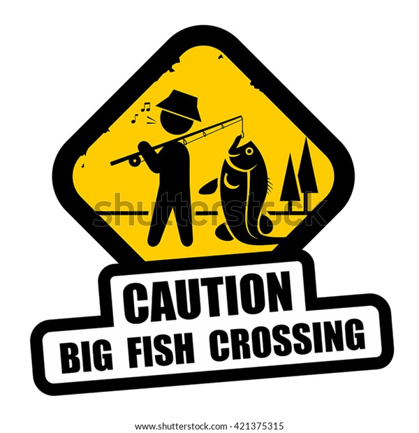 Big Fish Funny Sign Stock Vector (Royalty Free) 421375315 | Shutterstock