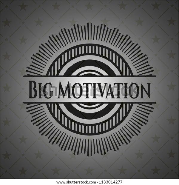 Big Motivation Dark Badge Stock Vector (Royalty Free) 1133014277 ...