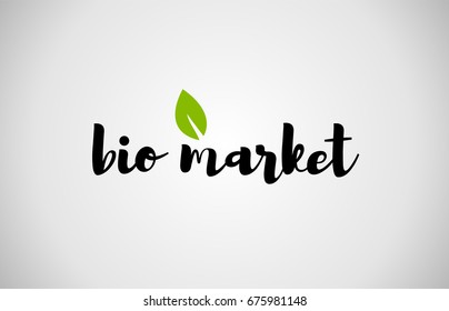Bio Market Text Green Leaf Black Stock Vector (Royalty Free) 675981148 ...