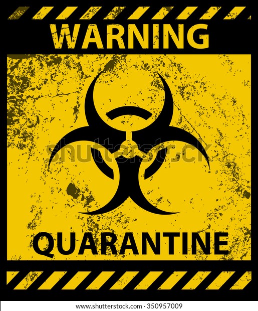Biohazard Warning Quarantine Poster Grunge Texture Stock Vector ...
