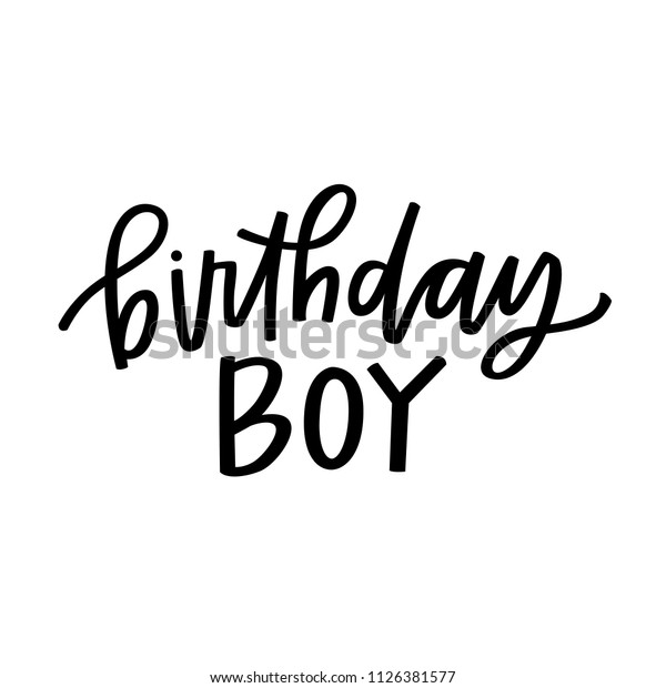 Birthday Boy Hand Lettering Stock Vector (Royalty Free) 1126381577