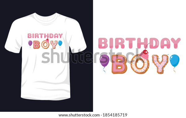 Birthday Boy Typography Vector Tshirt Design Stock Vector (Royalty Free ...