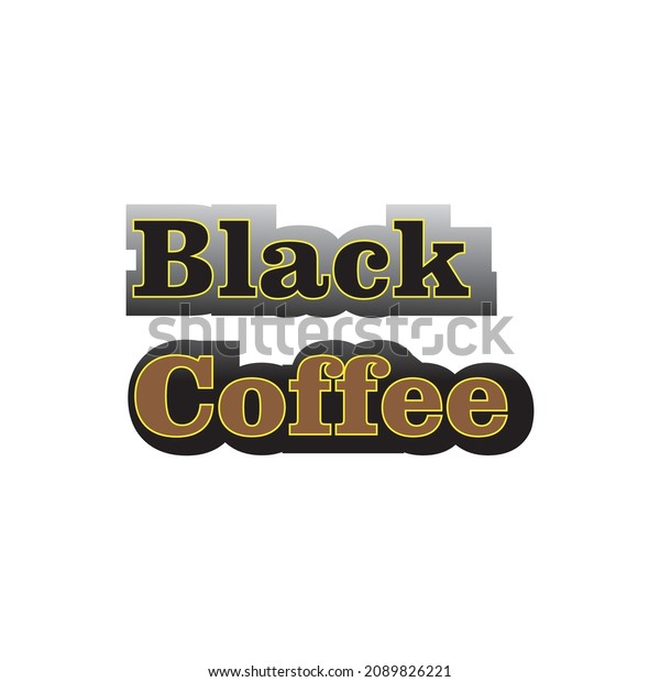 Black Coffee Writing Vector Poster Sticker Stock Vector (Royalty Free ...