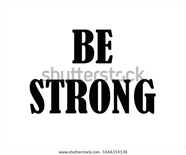 Black White Be Strong Text Background Stock Vector (Royalty Free ...
