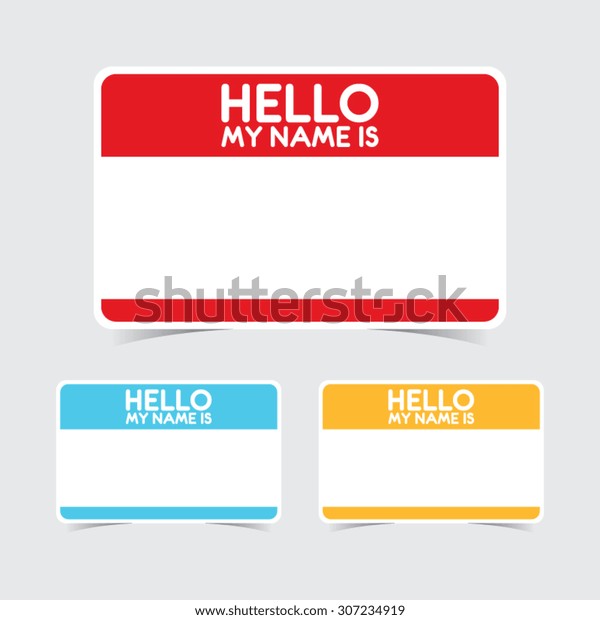 Blank Hello My Name Name Tag Stock Vector (Royalty Free) 307234919 ...