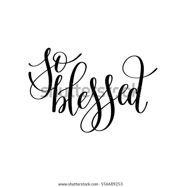 Blessed Black White Hand Written Lettering Stock Vector (Royalty Free ...