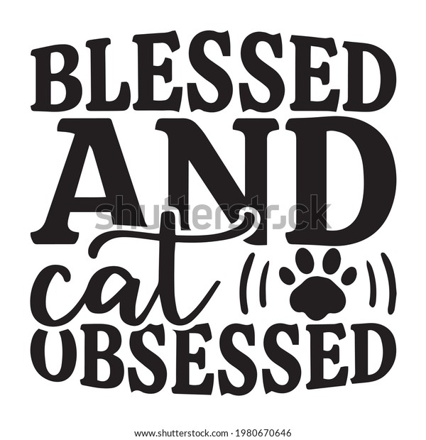Blessed Cat Obsessed Background Inspirational Positive Stock Vector ...