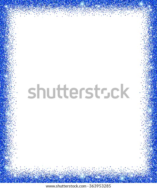 Blue Glitter Frame Sparkles On White Stock Vector (Royalty Free) 363953285