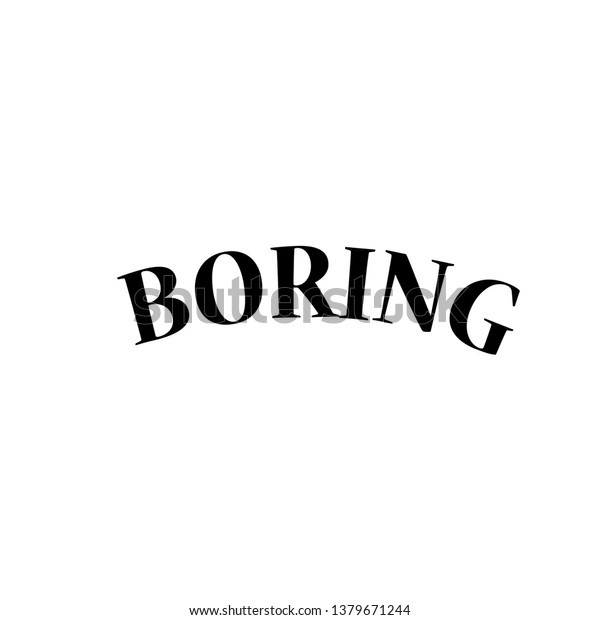 Boring Typography Print Use Poster Flyer Stock Vector (Royalty Free ...
