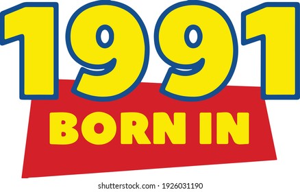 Born 1991 Text Vector Design Stock Vector (Royalty Free) 1926031190 ...