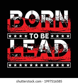 1,103 Born To Be Leader Images, Stock Photos & Vectors | Shutterstock