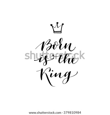 Born King Card Hand Drawn Lettering Stock Vector (Royalty Free ...