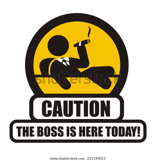 Boss Warning Sign Stock Vector (Royalty Free) 231190012