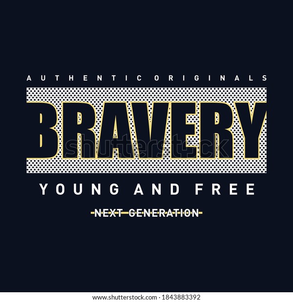 Bravery Typography Graphic Tshirt Design Vector Stock Vector (Royalty ...