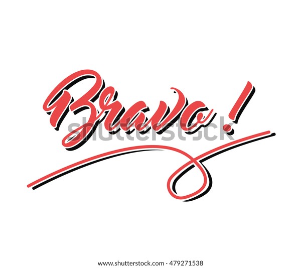 Bravo Calligraphy Text Lettering Stock Vector (Royalty Free) 479271538 ...