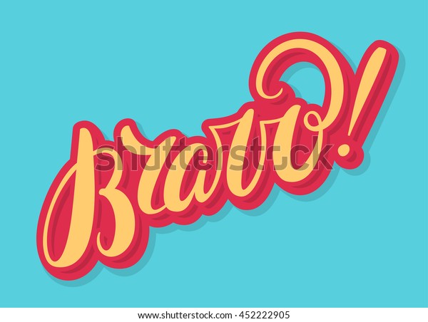 Bravo Hand Lettering Stock Vector (Royalty Free) 452222905 | Shutterstock