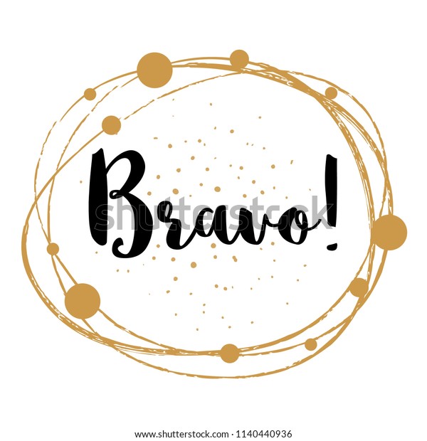 Bravo Message Quote Sign Lettering Handwritten Stock Vector (Royalty ...