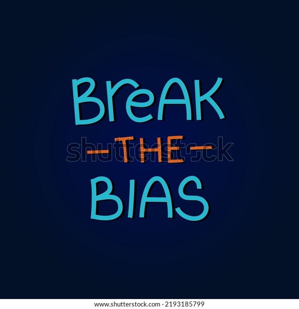 Break Bias Typography Design Drawn Lettering Stock Vector (Royalty Free ...