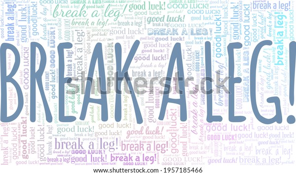 Break Leg Vector Illustration Word Cloud Stock Vector (Royalty Free ...