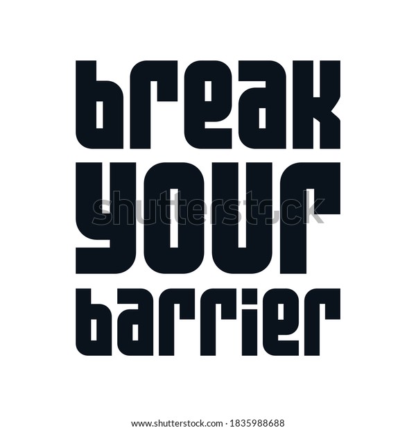Break Your Barrier Hand Drawn Typography Stock Vector (Royalty Free ...