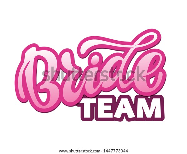 Bride Team - cute hand drawn lettering label art poster banner