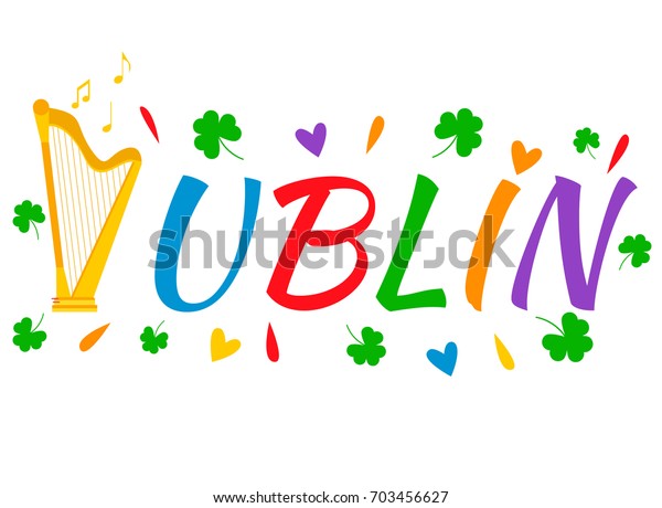 Bright Irish Background Dublin Lettering Capital Stock Vector (Royalty ...