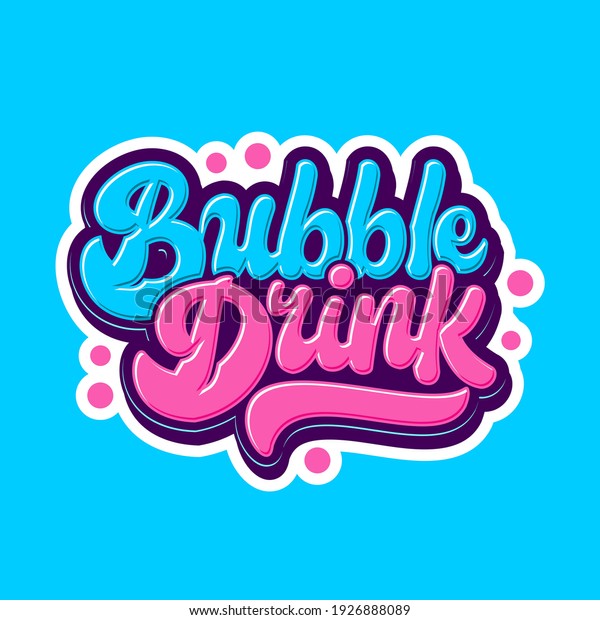 Bubble Drink Lettering Logo Original Colorful Stock Vector (Royalty ...