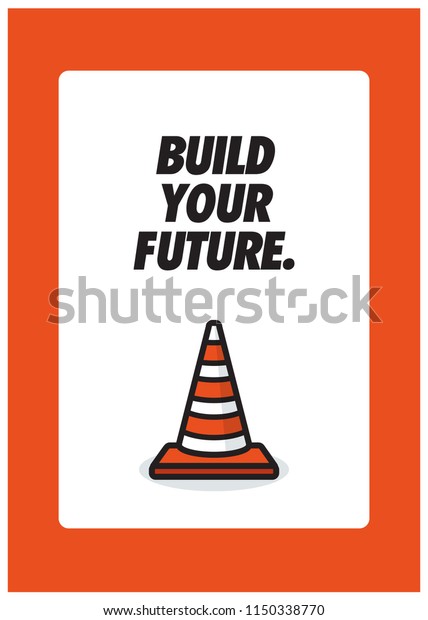 Build Your Future Motivational Poster Design Stock Vector (Royalty Free ...