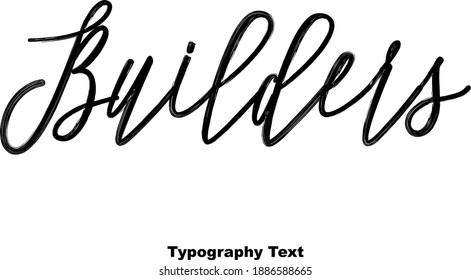 Builders Cursive Calligraphy Text Inscription Stock Vector (Royalty ...