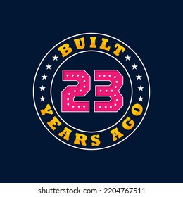 Built 23 Years Ago 23rd Birthday Stock Vector (Royalty Free) 2204767511 ...