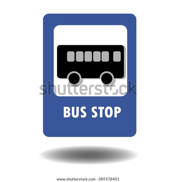 Bus Stop Road Sign Stock Vector (Royalty Free) 389378401 | Shutterstock