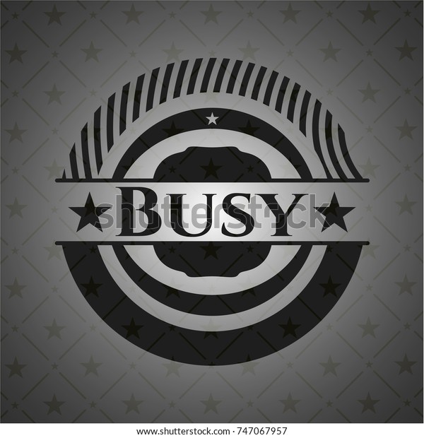 Busy Black Badge Stock Vector (Royalty Free) 747067957 | Shutterstock