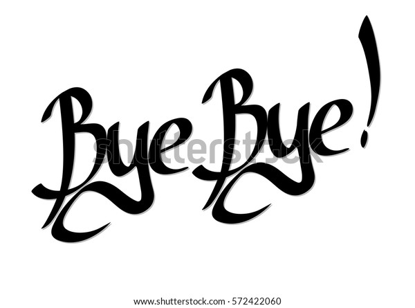 Bye Bye Calligraphy Lettering Word Design Stock Vector (Royalty Free ...