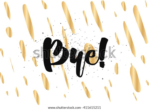Bye Inscription Vector Calligraphy Hand Drawn 스톡 벡터(로열티 프리) 411615211 ...